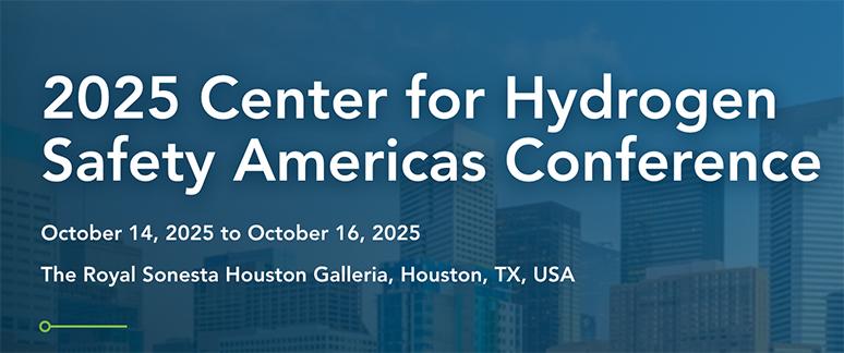 2025 Center for Hydrogen Safety Americas Conference